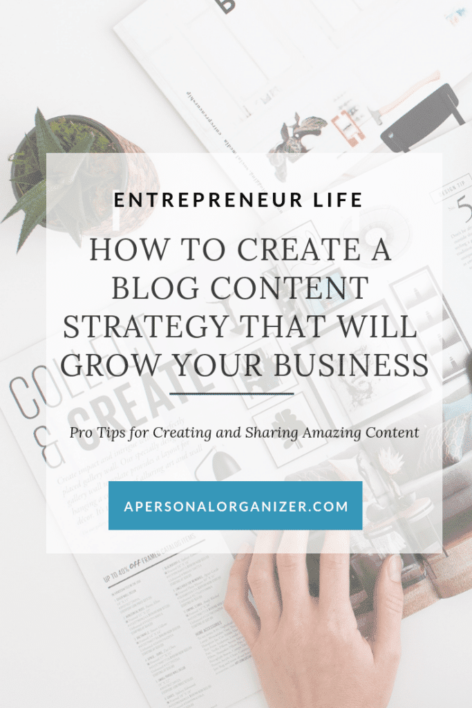 How To Create A Blog Content Strategy That Will Grow Your Business