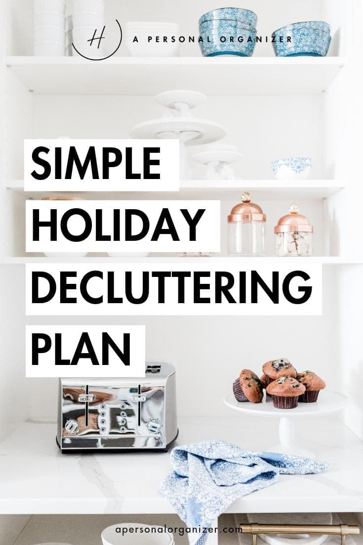 Simple (But Powerful!) Holiday Decluttering Plan | Helena Alkhas, Pro ...