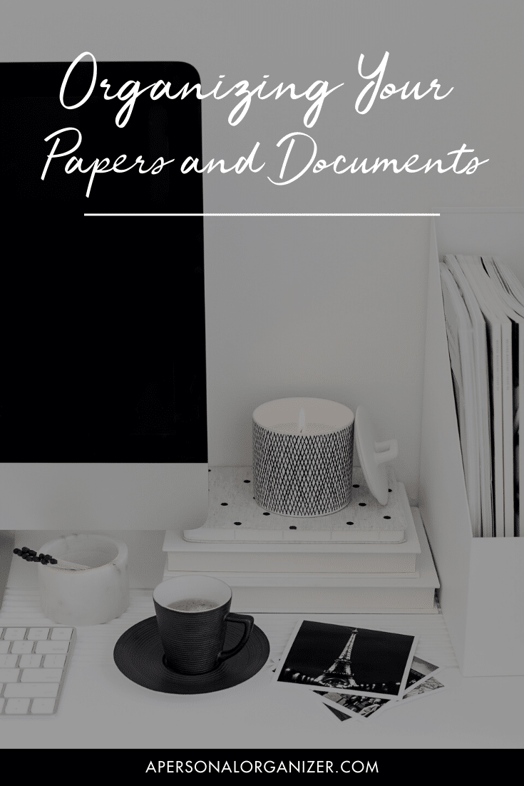 How To Organize Your Papers & Documents | A Personal Organizer Blog