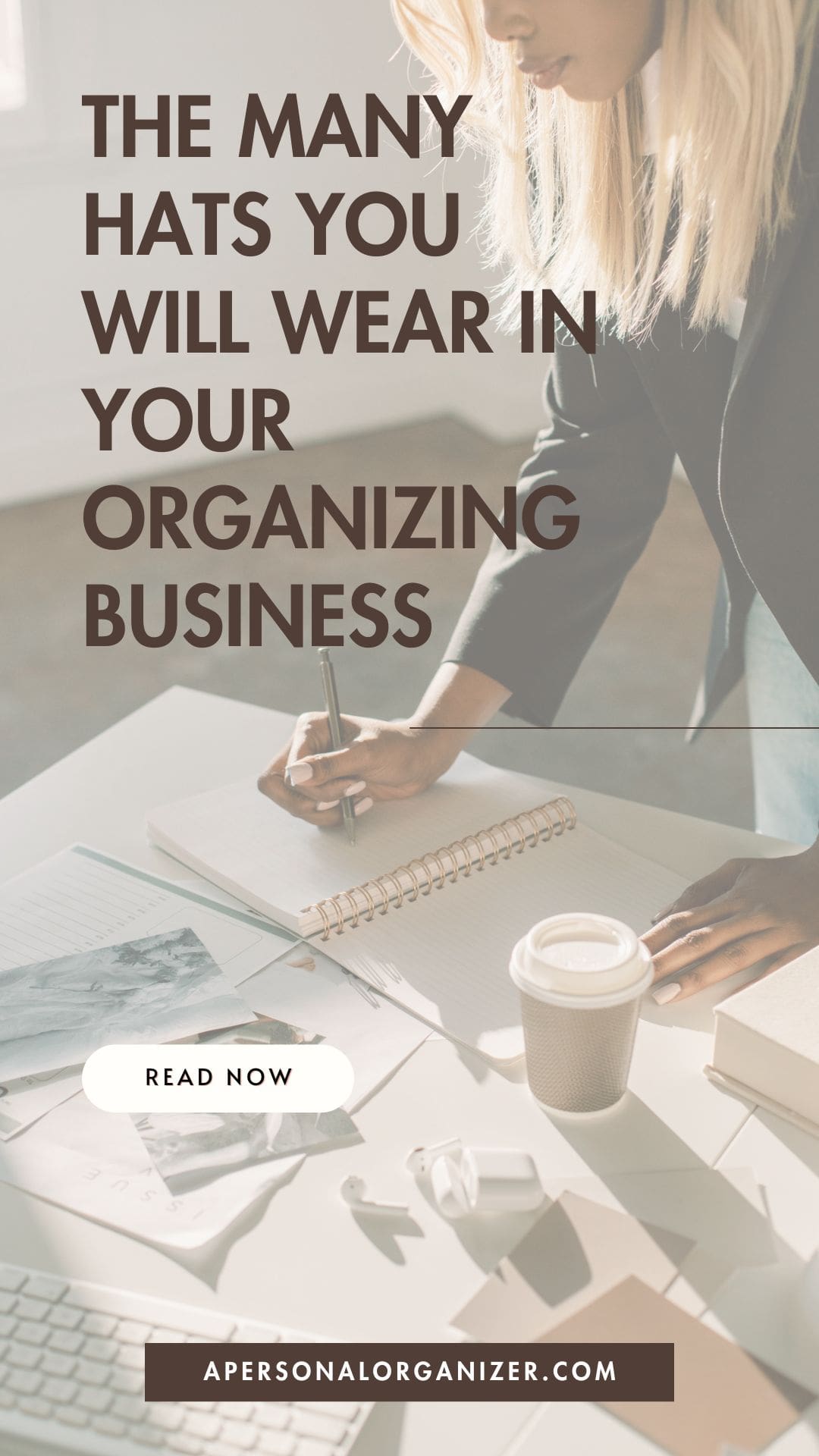 The Essential Roles You Take On Your Organizing Business #2