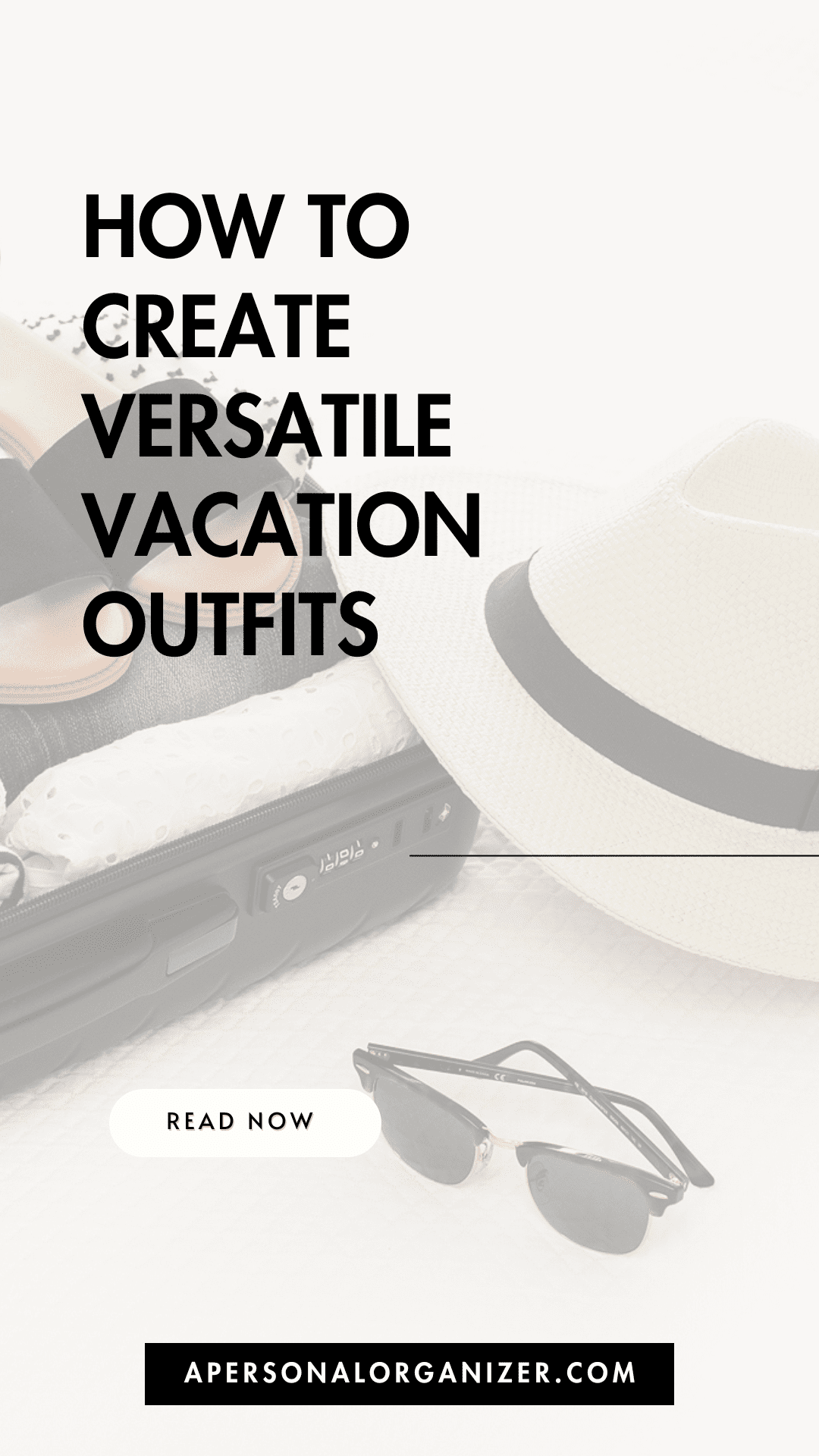 Vacation Wardrobe Essentials: Elevate Your Style and Comfort